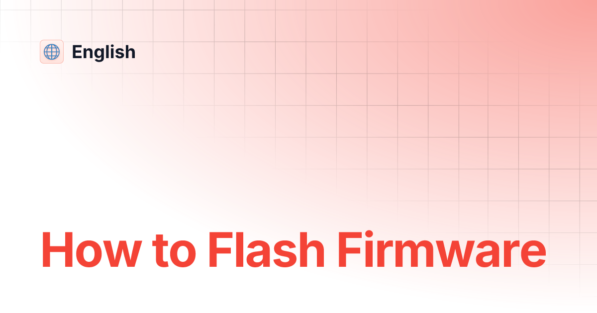 How to Flash Firmware | English